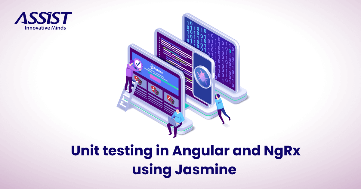 Guide on Unit testing in Angular and NgRx using Jasmine | ASSIST Software