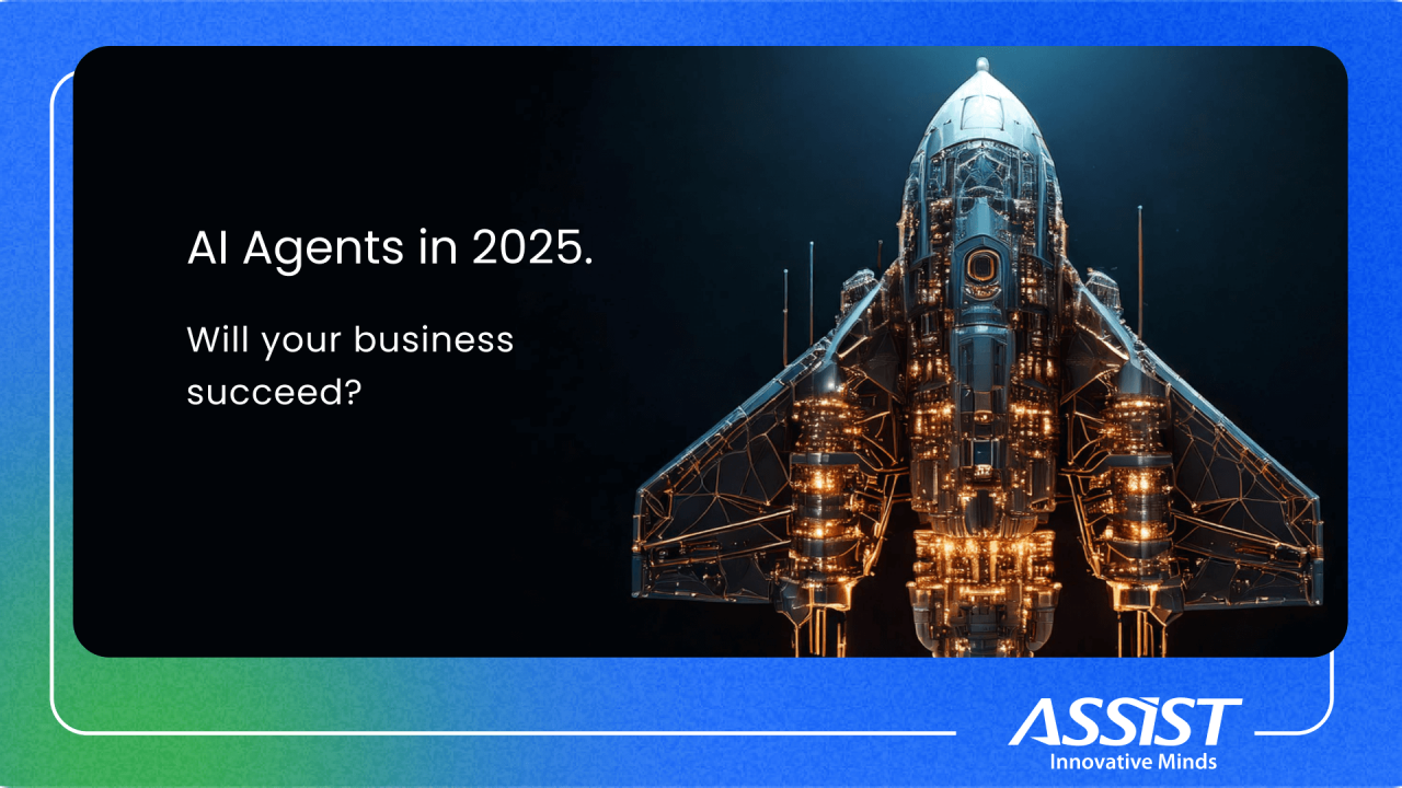 How AI Agents Will Shape 2025 | ASSIST Software