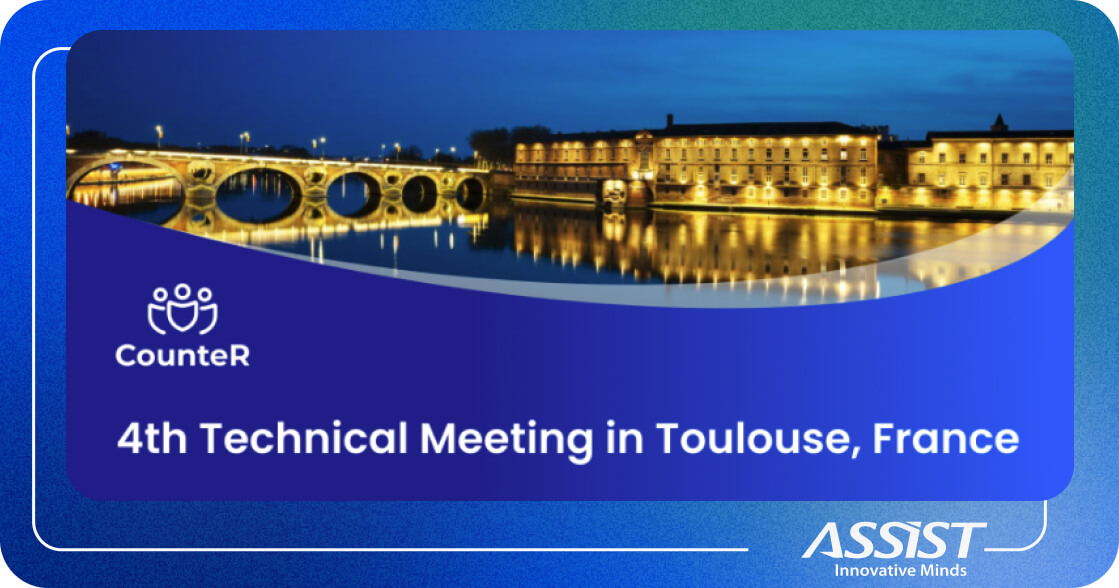 CounteR Project 4th Technical Meeting in Toulouse, France | ASSIST Software