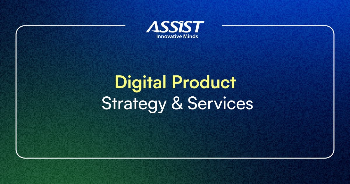 Digital Product Strategy - ASSIST Software Romania